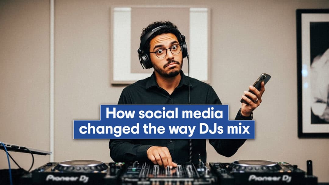 Has Social Media Changed the Way DJs Mix? - We Are Crossfader